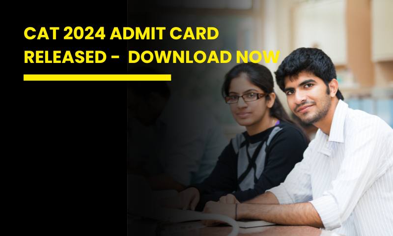 CAT 2024 Admit Card Release: All You Need to Know